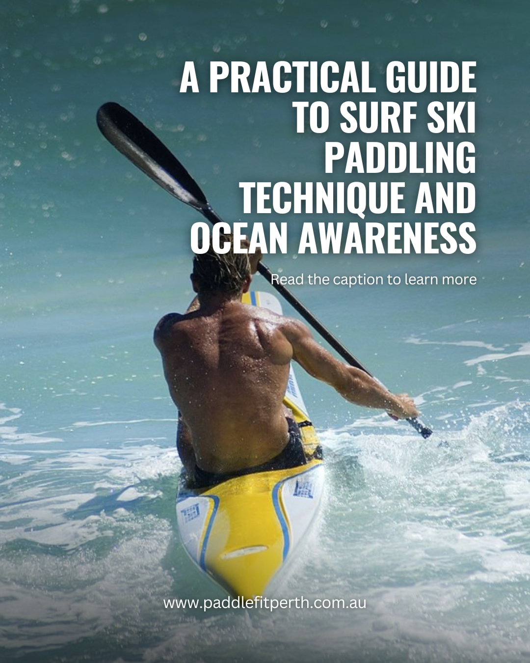 A Practical Guide to Surf Ski Paddling Technique and Ocean Awareness ...